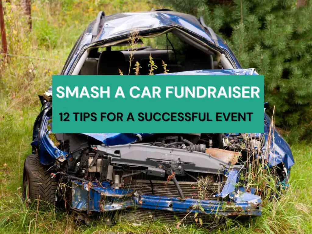 How to Set Up A Car Smash Fundraiser: 12 Tips For Success - Charity ...