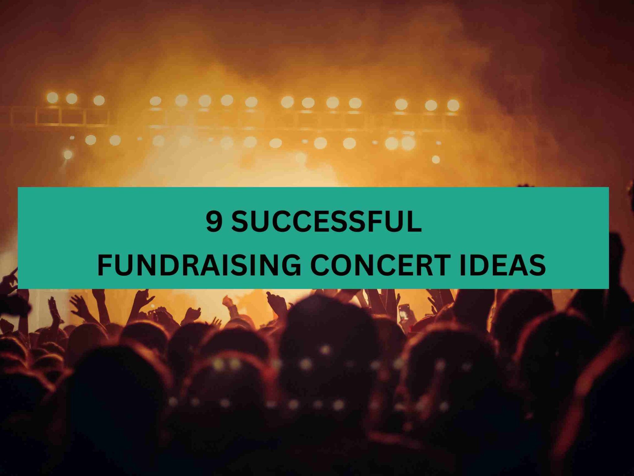 9 Successful Fundraising Concert Ideas Tips To 2x Profits Charity 9-successful-fundraising-concert-ideas-tips-to-2x-profits-charity