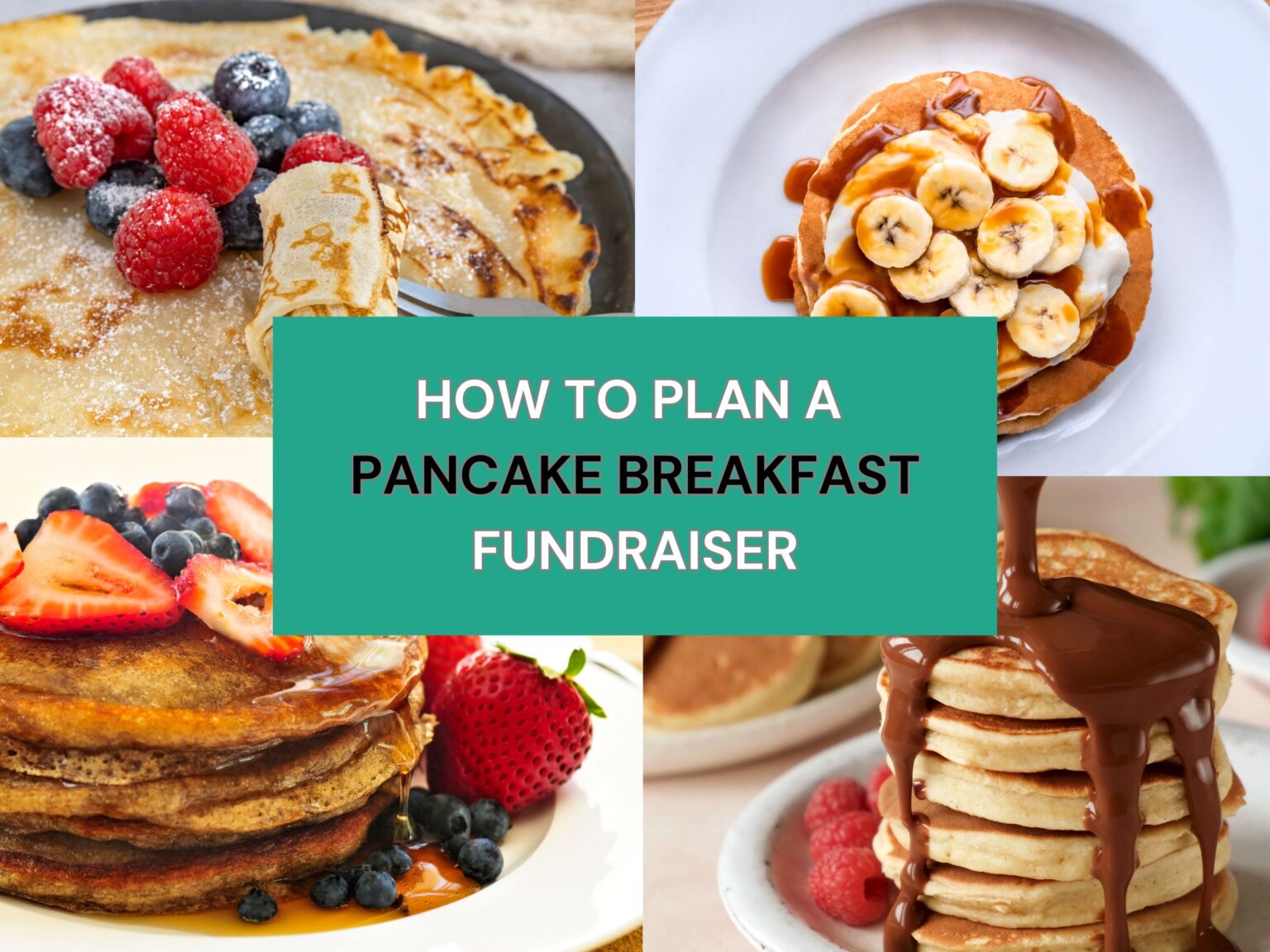 Ultimate Guide on how to Plan a Pancake Breakfast Fundraiser! - Charity ...